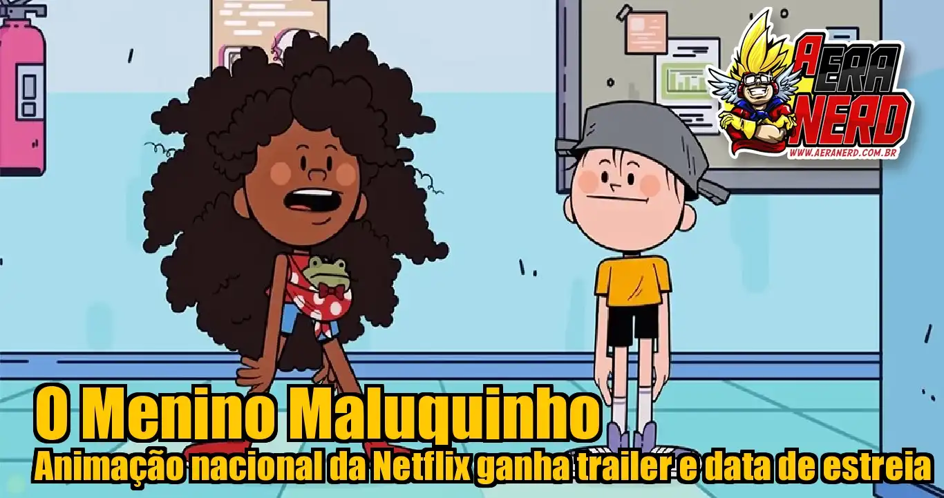 A Era Nerd | O Menino Maluquinho | primeira animação nacional da ...