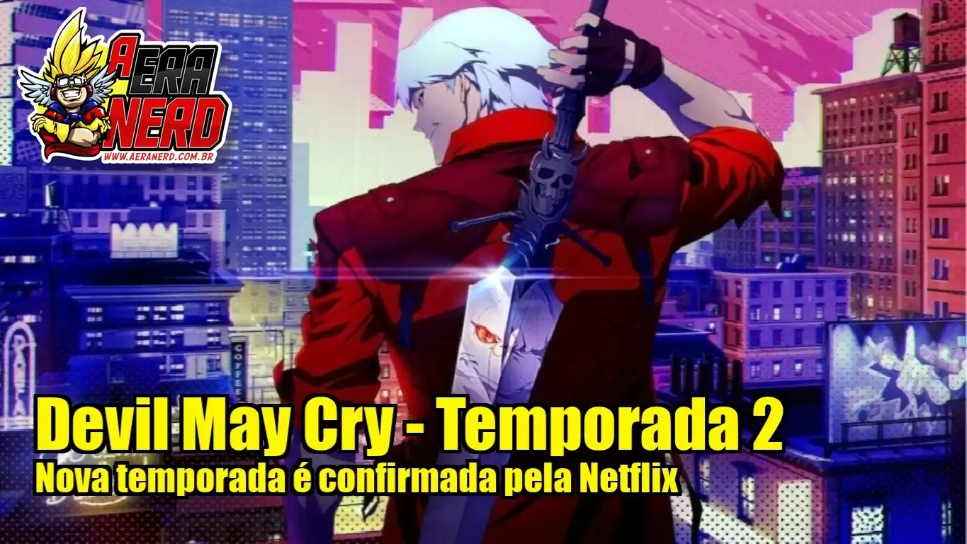 A Era Nerd |Devil May Cry - Temporada 2 é confirmada